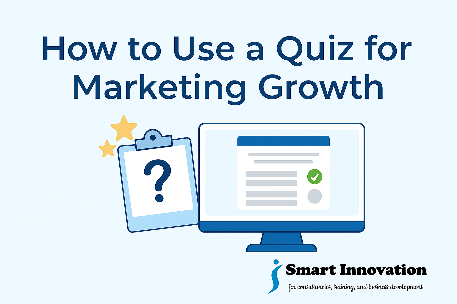 How to Use a Quiz for Marketing Growth: 5 Proven Strategies That Convert