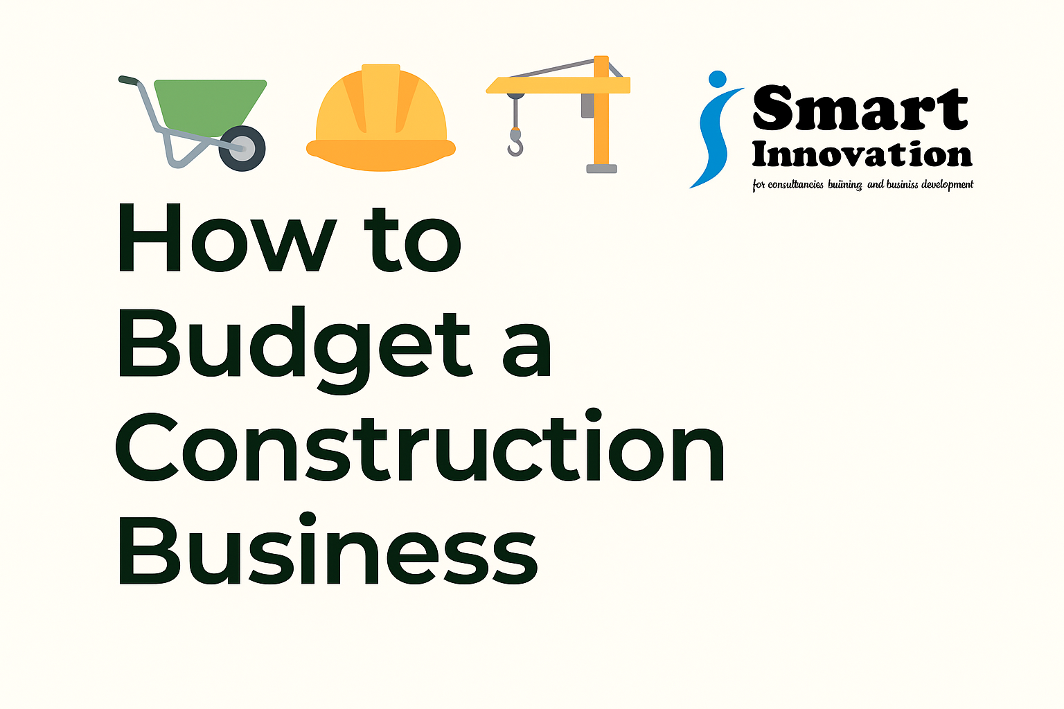 Construction Business Budget Tips: Plan for Sustainable Growth in Egypt